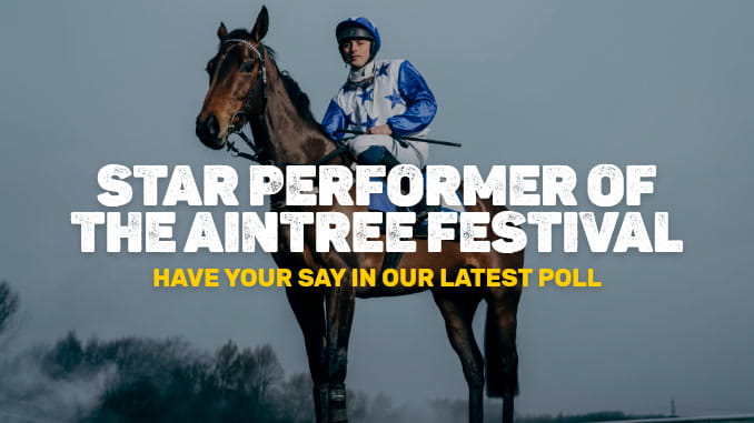 Who was your Star Performer of the Aintree Festival